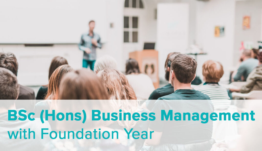 BSc (Hons) Business Management (with Foundation year) - UKCBC